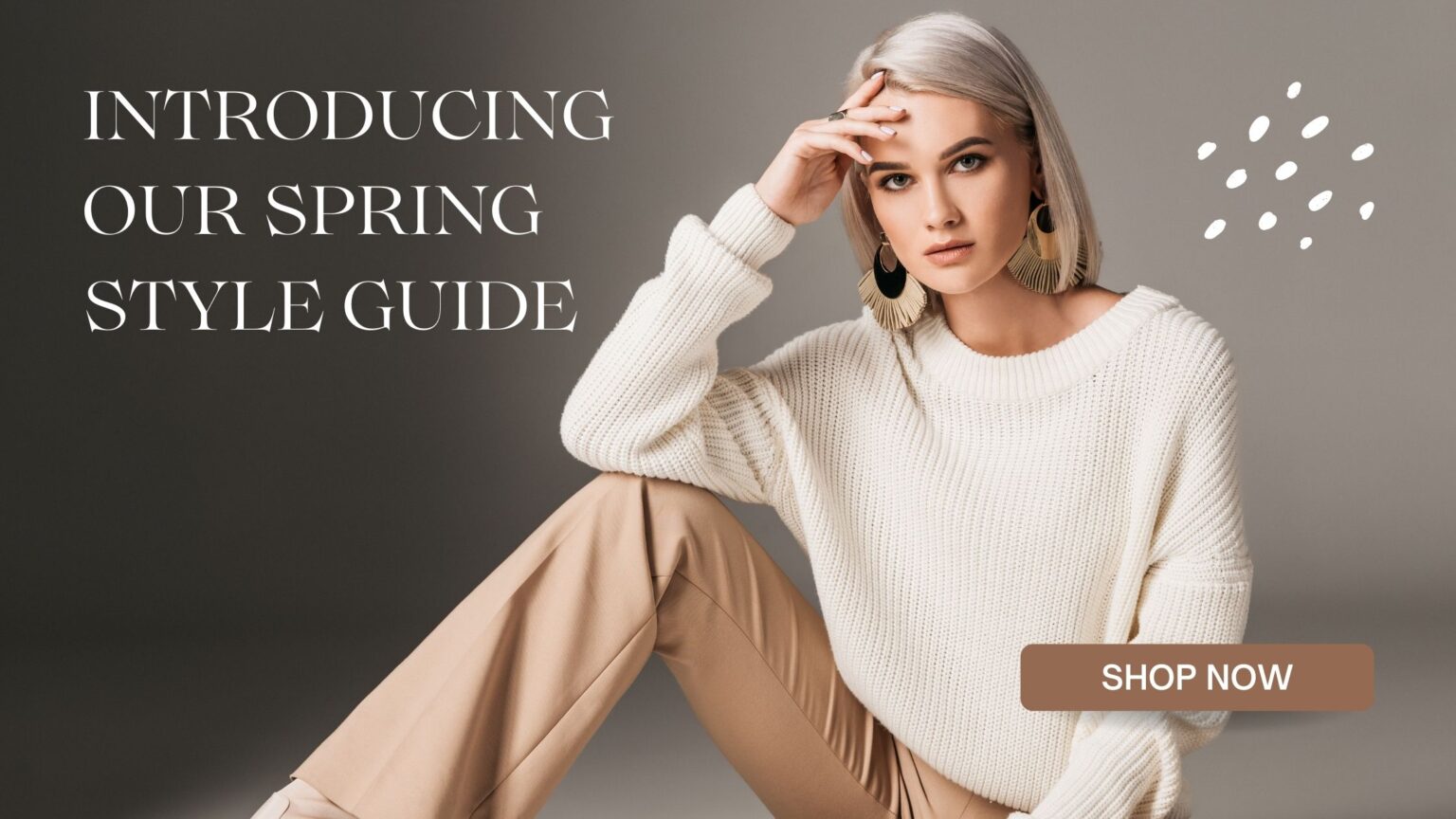 INTRODUCING OUR SPRING STYLE GUIDE - Power Day Sale