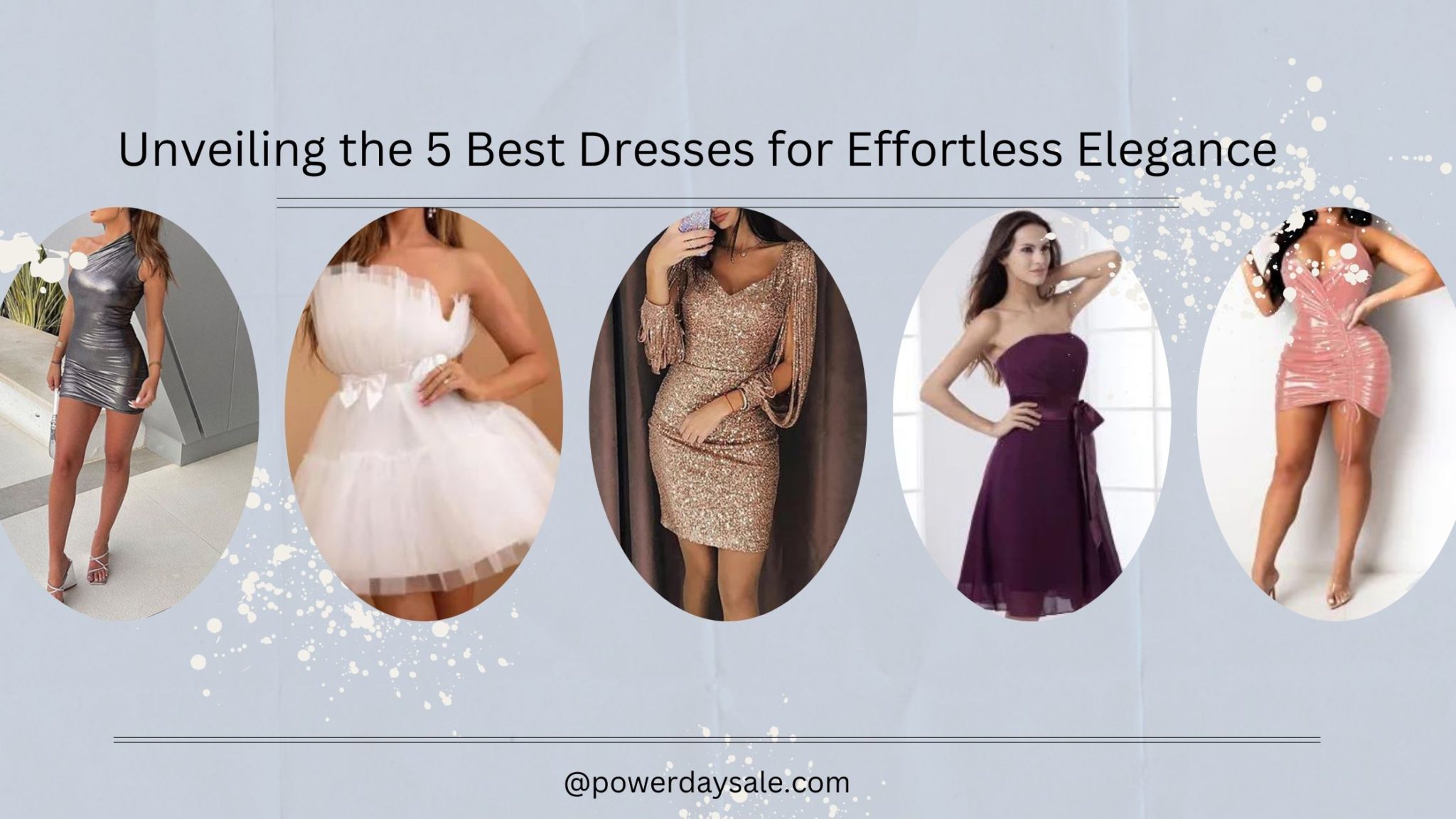 Unveiling the 5 Best Dresses for Effortless Elegance - Power Day Sale